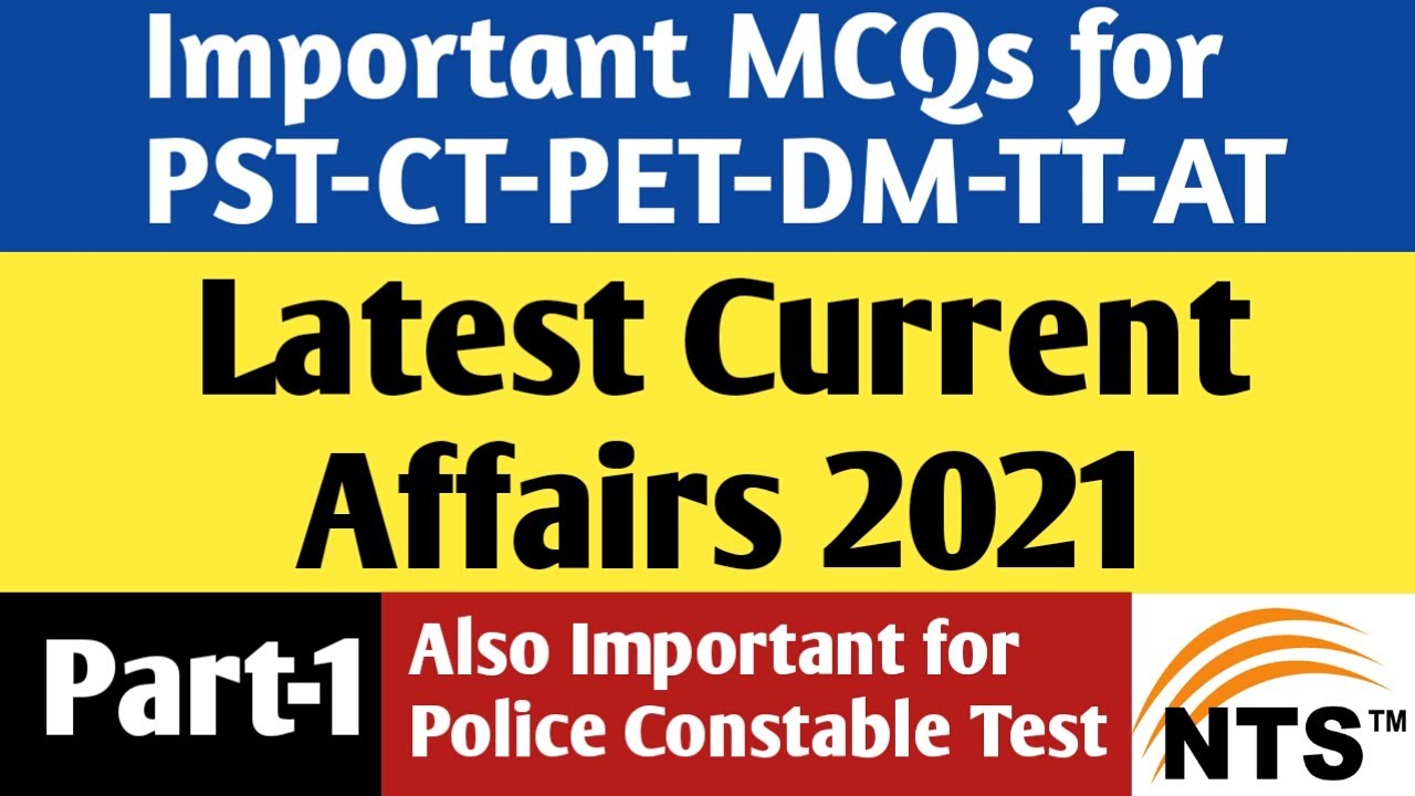 Latest Current Affair 2021 for NTS Test || Important Current Affairs ...