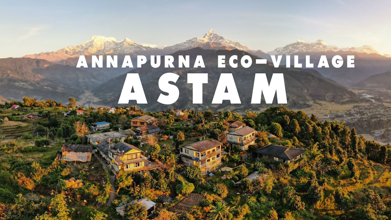 ASTAM : Annapurna Eco-Village || Place to visit near POKHARA || ASTAM ...