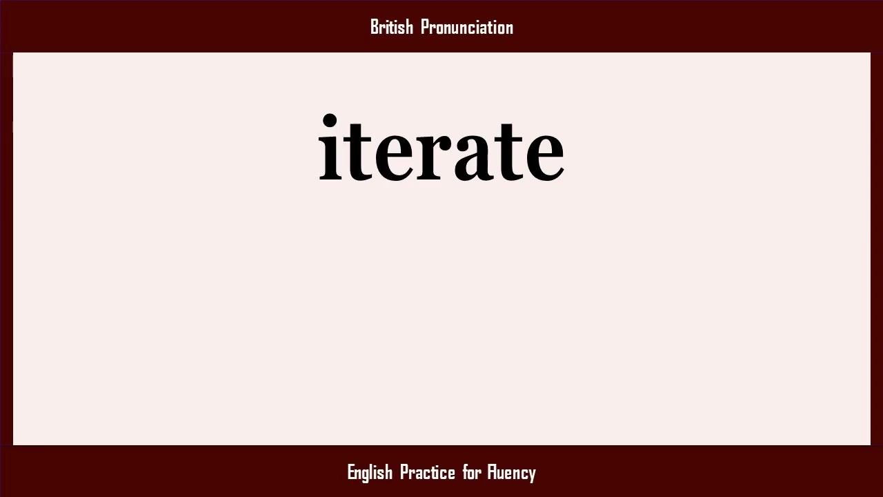 iterate, How to Say or Pronounce ITERATE in American, British ...