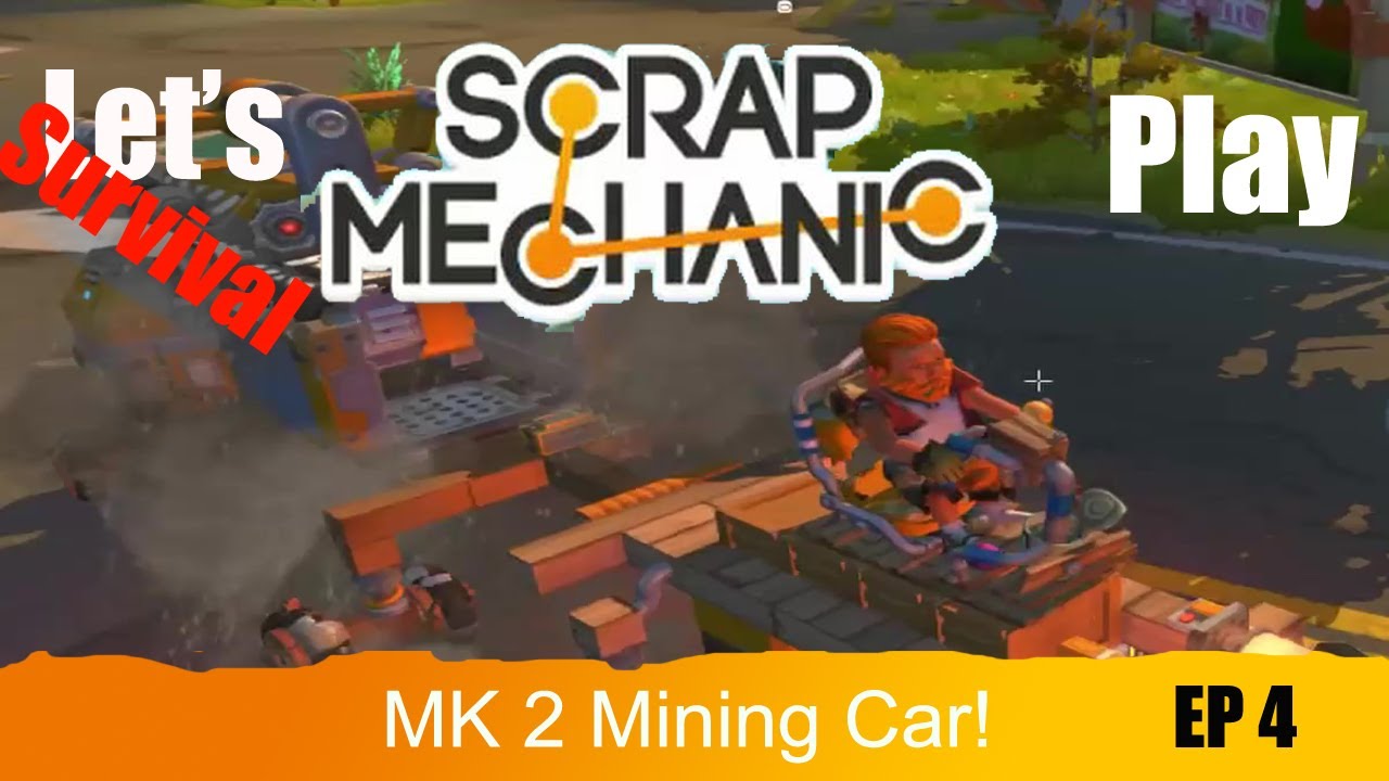 Lets Play Scrap Mechanic Survival: Vacuum Pump Water and Mining Car Mk ...
