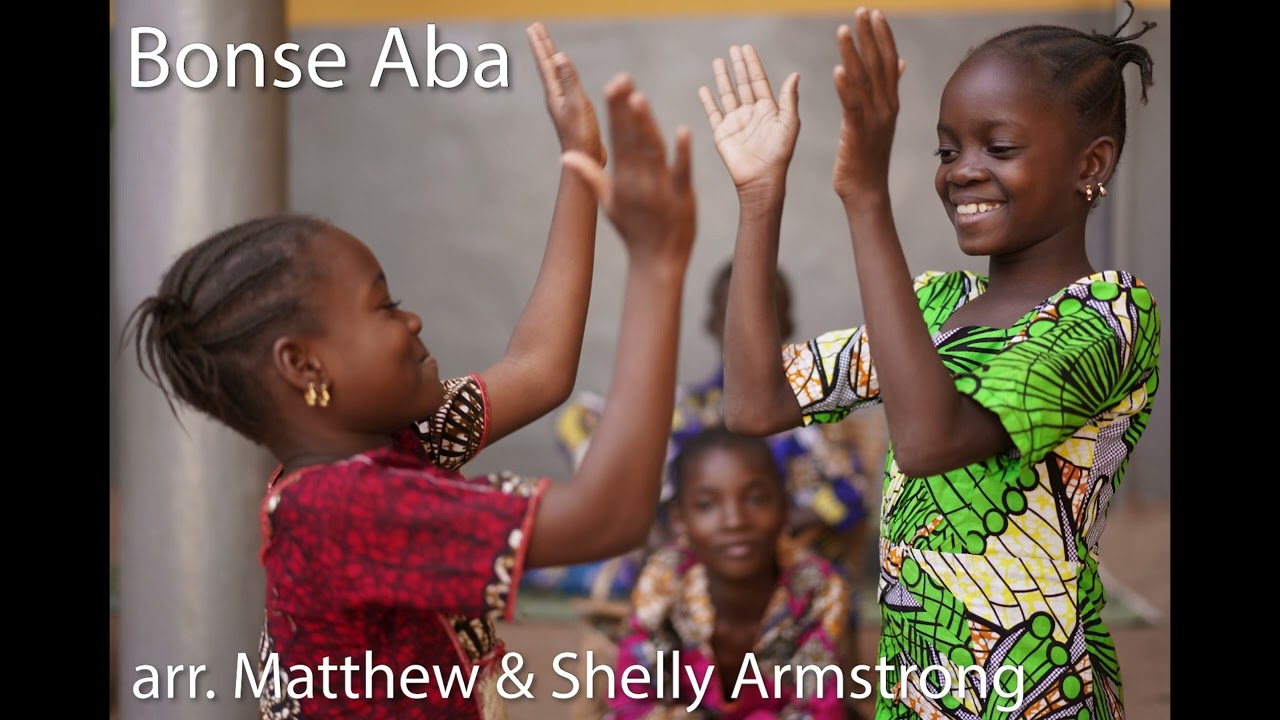 Bonse Aba - arr. Matthew & Shelly Armstrong - YouTube