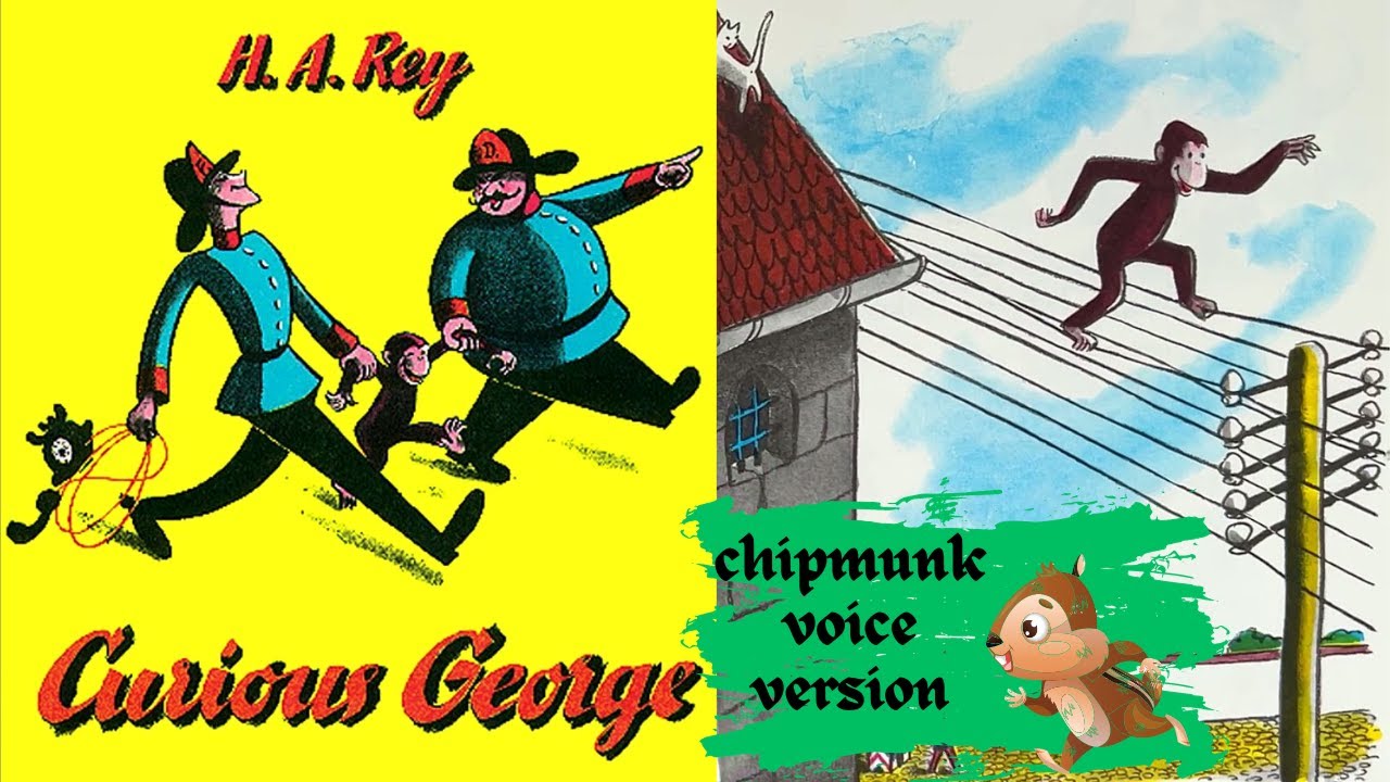 H.A Ray's Curious George (Chipmunk Voice Version) Kids & Family ...