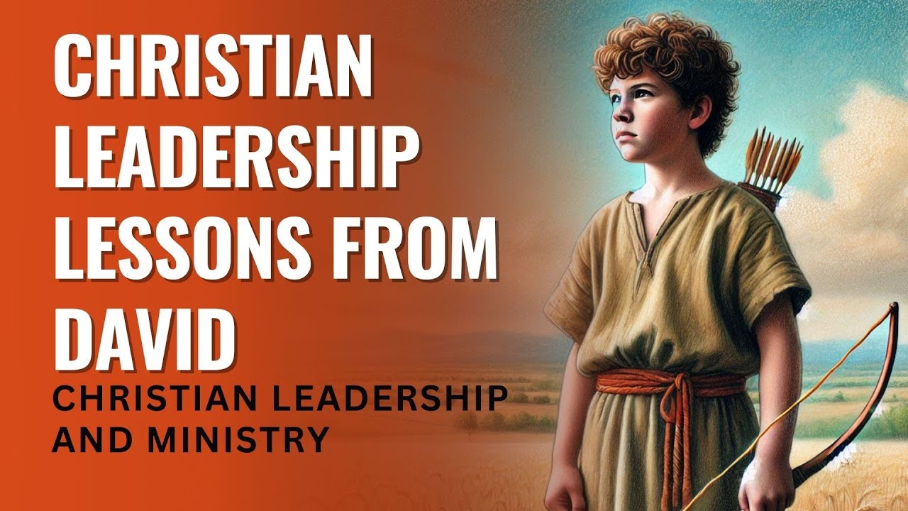 Unlocking Powerful Christian Leadership Insights From David - YouTube