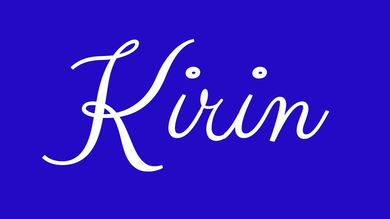 Learn how to Sign the Name Kirin Stylishly in Cursive Writing - YouTube