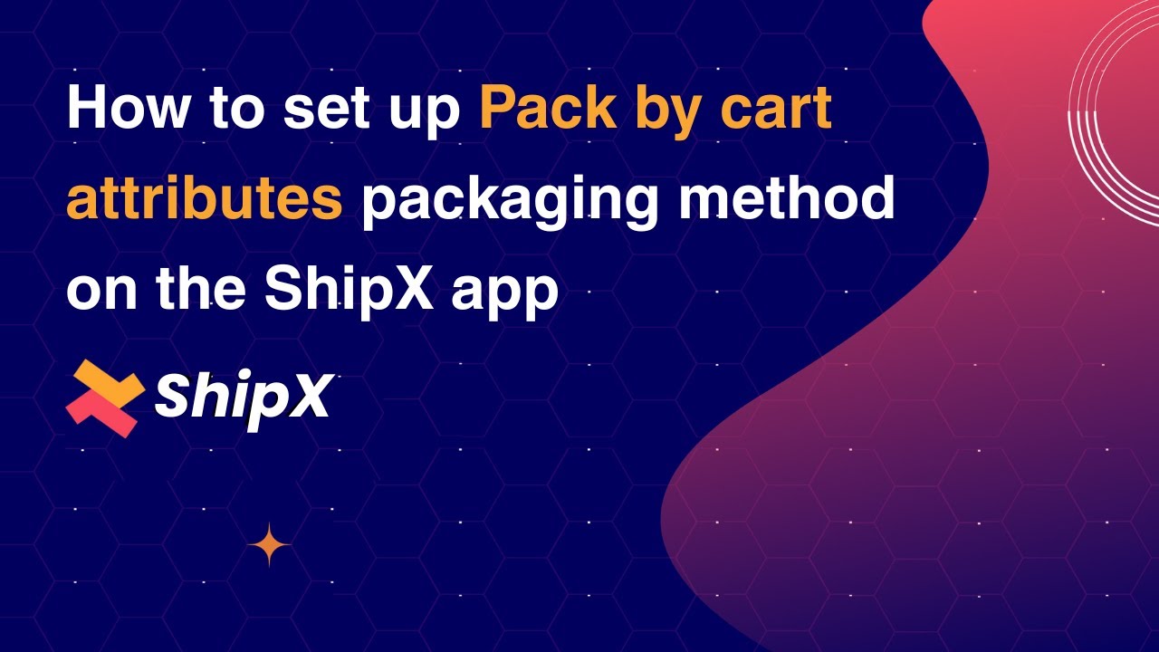 How to set up Pack by cart attributes on ShipX - YouTube