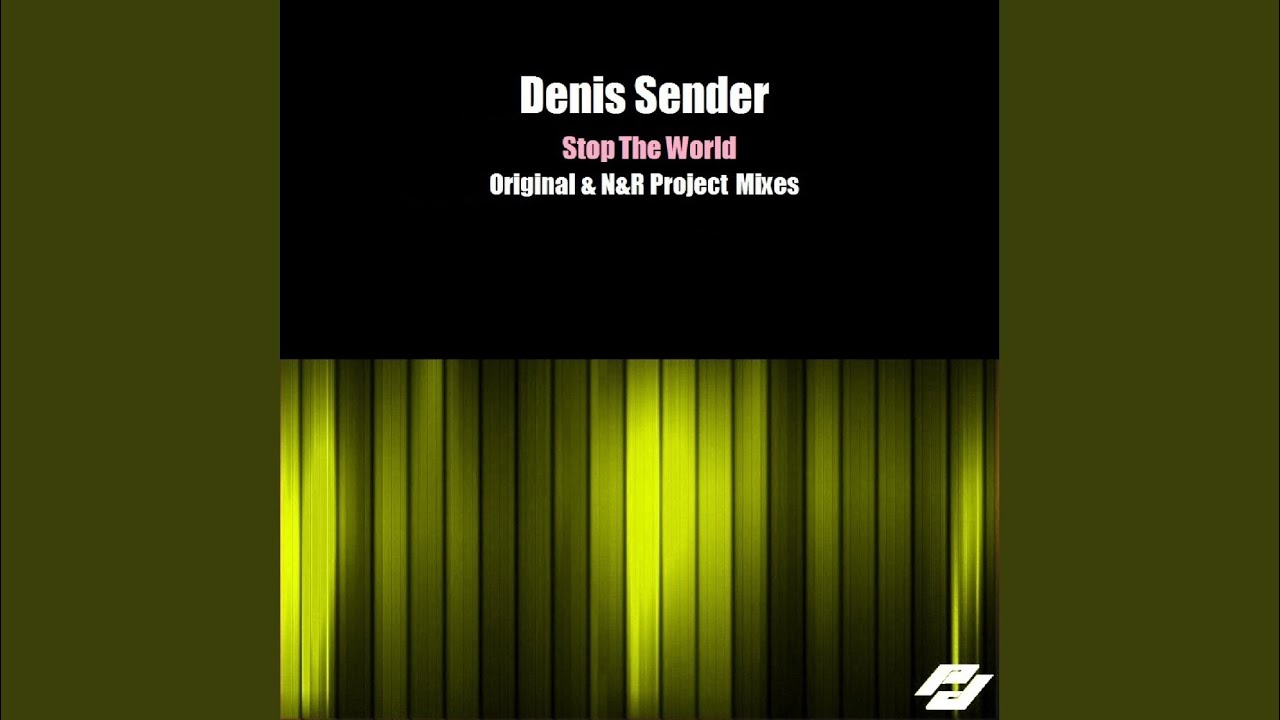 Stop The World (Original Mix) - YouTube