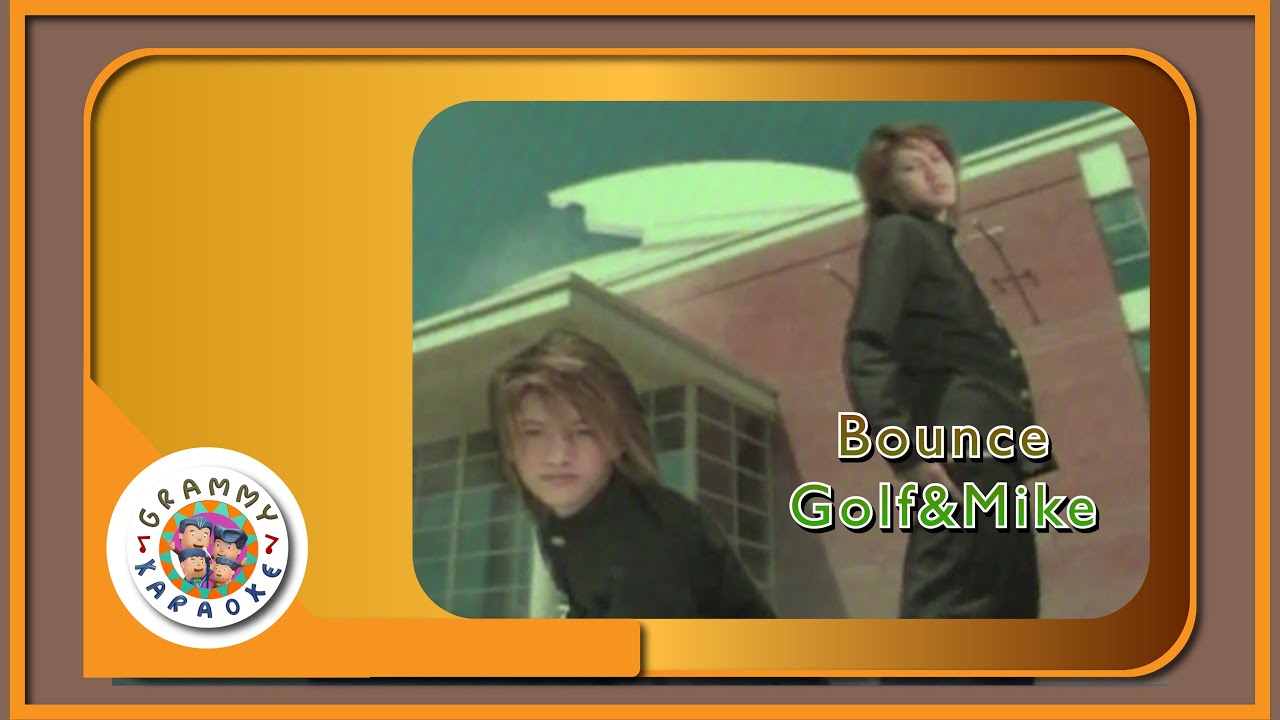 คาราโอเกะ BOUNCE - GOLF & MIKE - YouTube