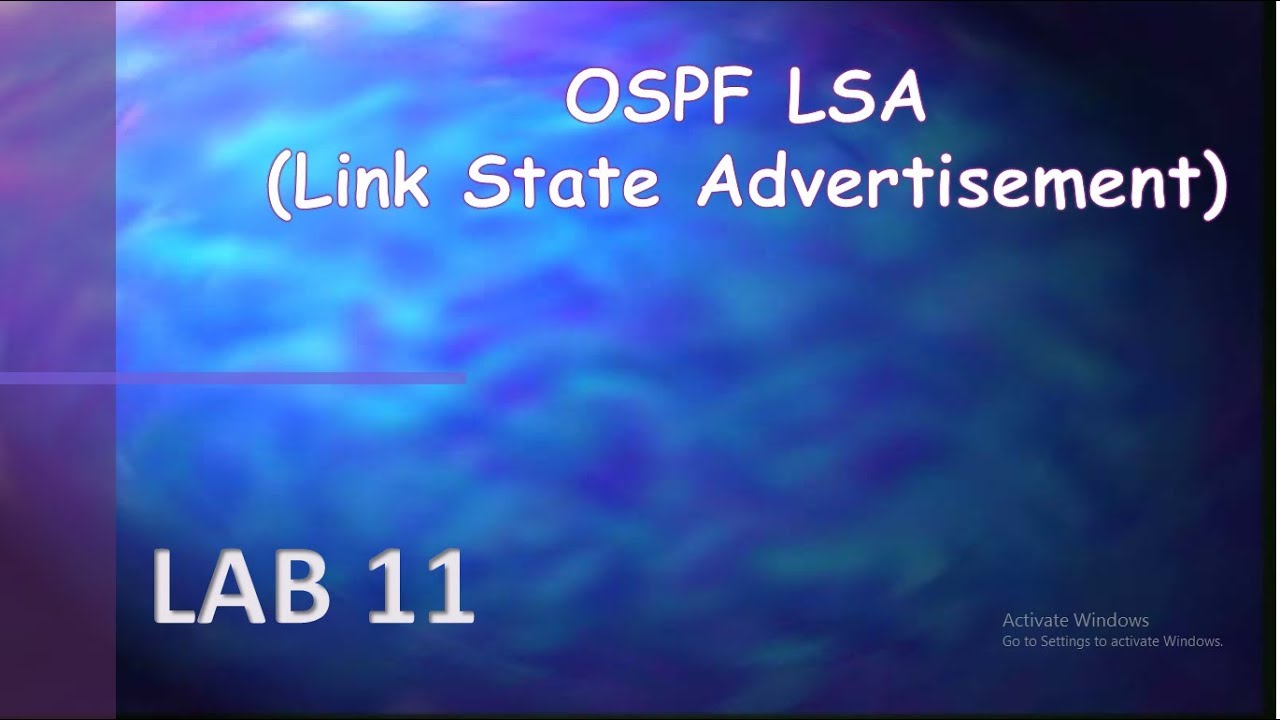 LAB 11 : Link State Advertisement ( LSA ) - YouTube
