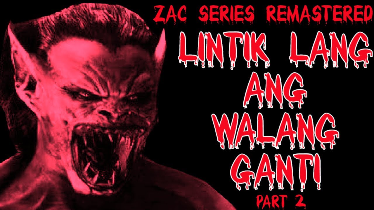 Lintik Lang Ang Walang Ganti Part 2 | Zac Series REMASTERED | Totoong ...