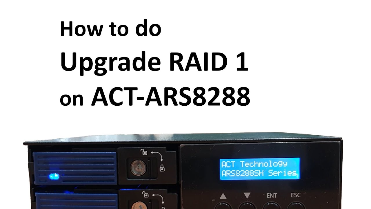 How to do Upgrade RAID 1 on ACT-ARS8288 series - YouTube