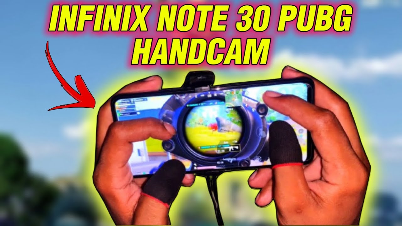 INFINIX NOTE 30 HANDCAM 2024 | INFINIX NOTE 30 PUBG HANDCAM | INFINIX ...