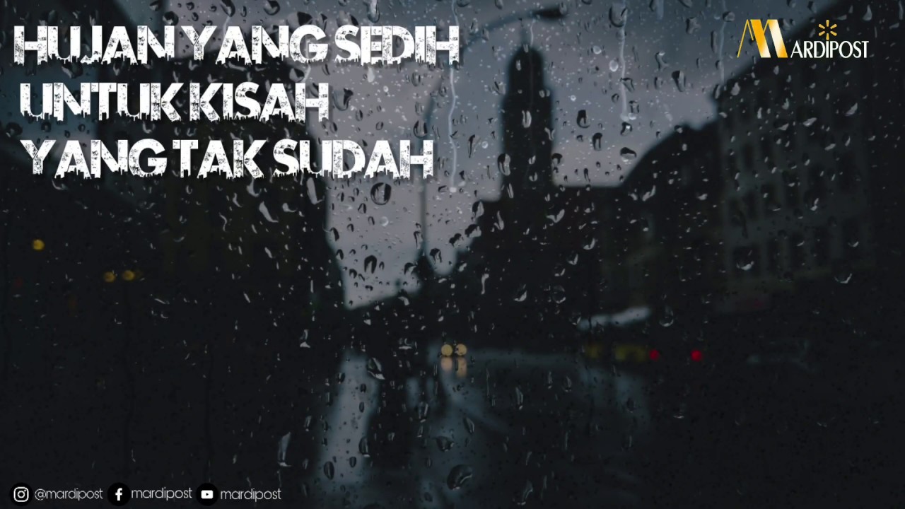Puisi Romantis "HUJAN YANG SEDIH UNTUK KISAH YANG TAK SUDAH"|Boy Candra ...