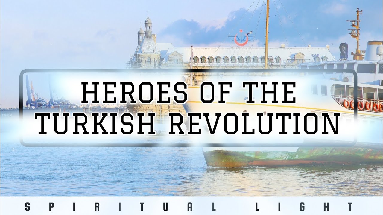 Heroes of the Turkish Revolution | Molana Ridhwan Kajee - YouTube