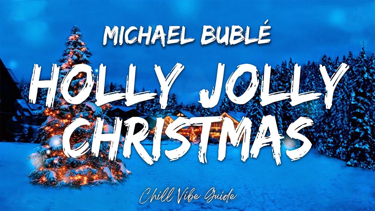 Michael Bublé - Holly Jolly Christmas (Lyrics) - YouTube
