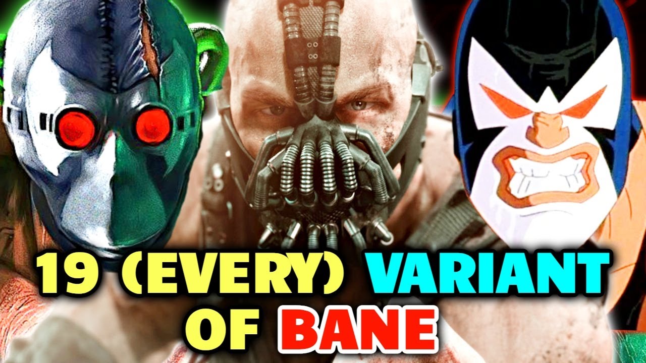 19 (Every) Dominating Bane Variant From Movies, Cartoons, Comices And ...
