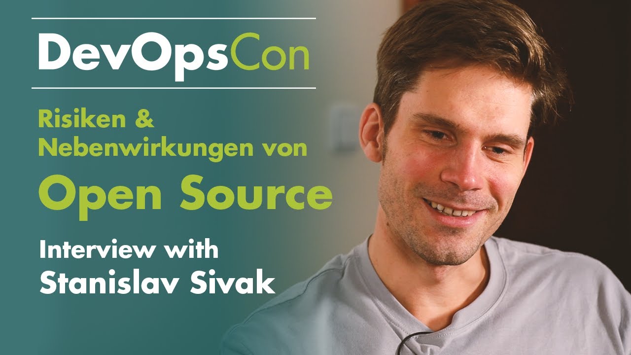 Risiken & Nebenwirkungen von Open Source: Interview mit Stanislav Sivak von der DevOpsCon 2018 ...