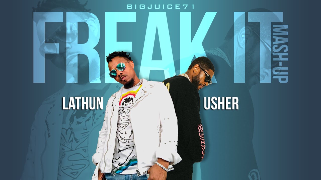 LATHUN & USHER - FREAK IT MASH-UP - YouTube