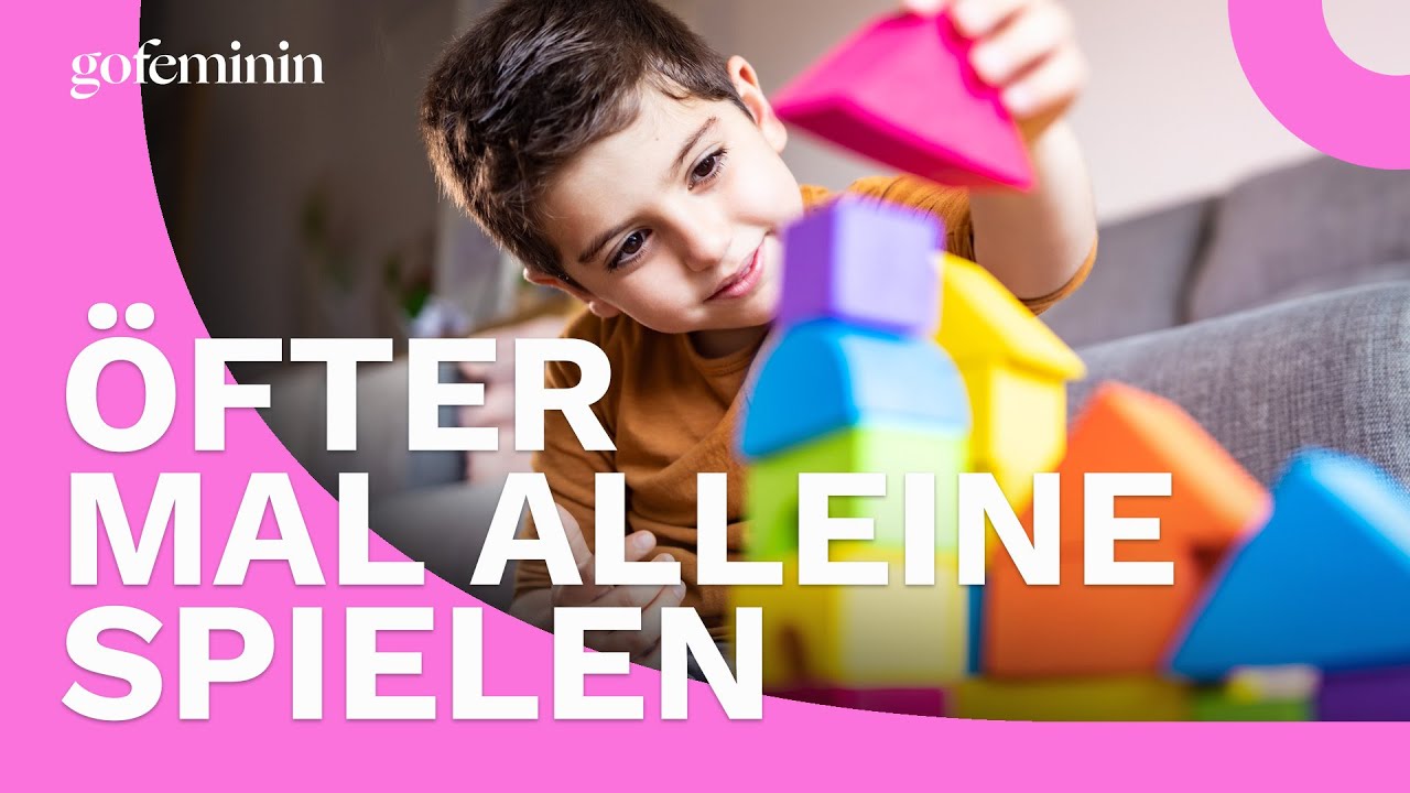 Alleine spielen: Wie Kinder es lernen und warum es so wichtig ist - YouTube