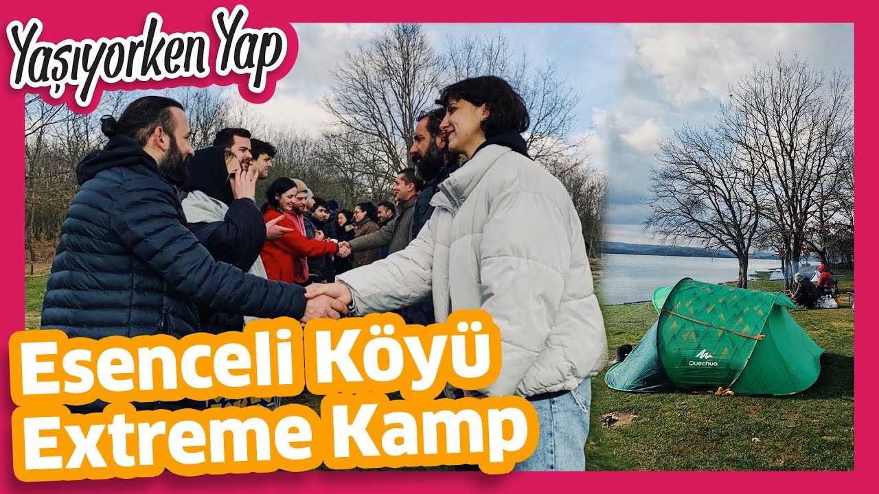 Yaşıyorken Yap | Extreme Kamp - YouTube