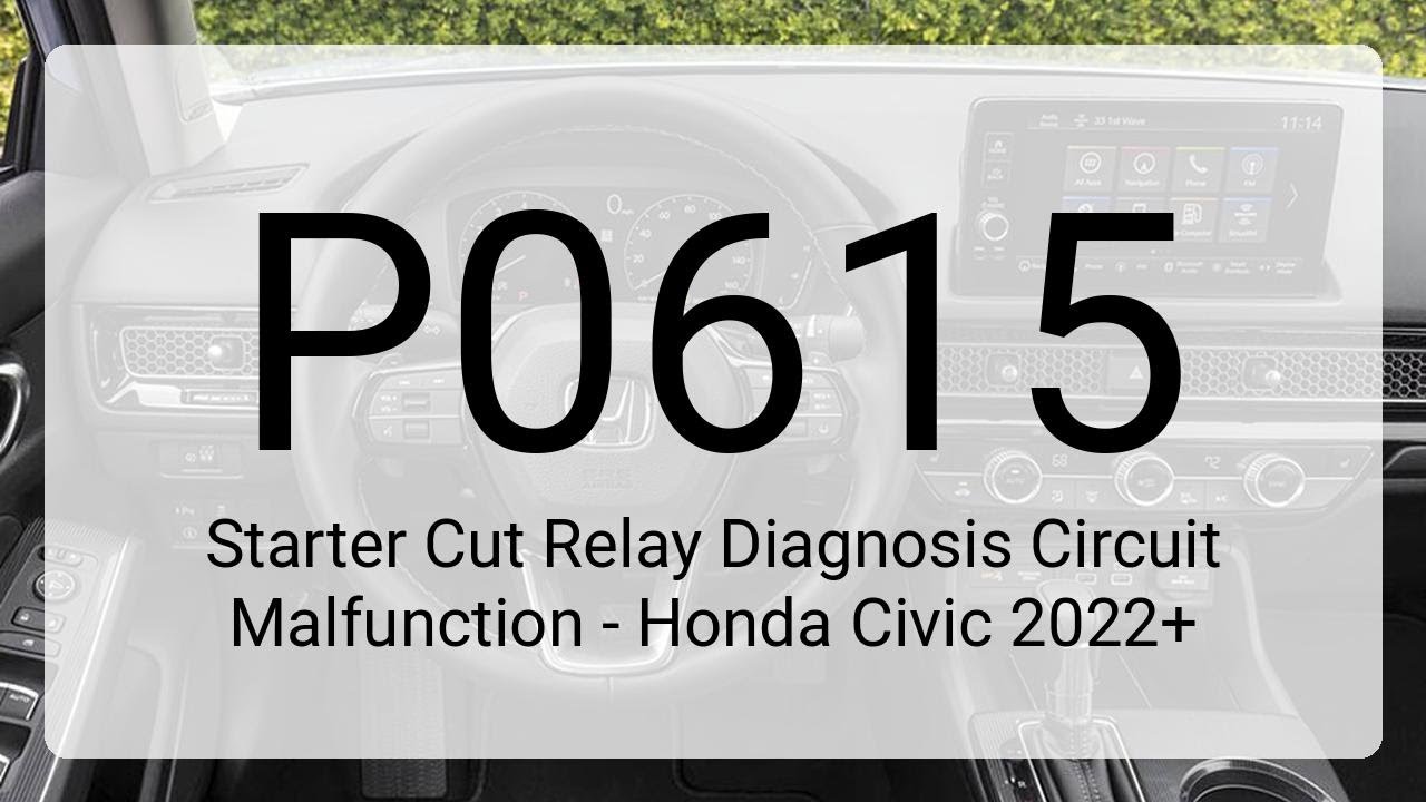 DTC P0615: Starter Cut Relay Diagnosis Circuit Malfunction - Honda ...