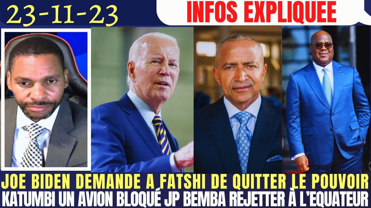 JOE BIDEN DEMANDE A FATSHI DE QUITTER LE POUVOIR KATUMBI AVION BLOQUÉ ...