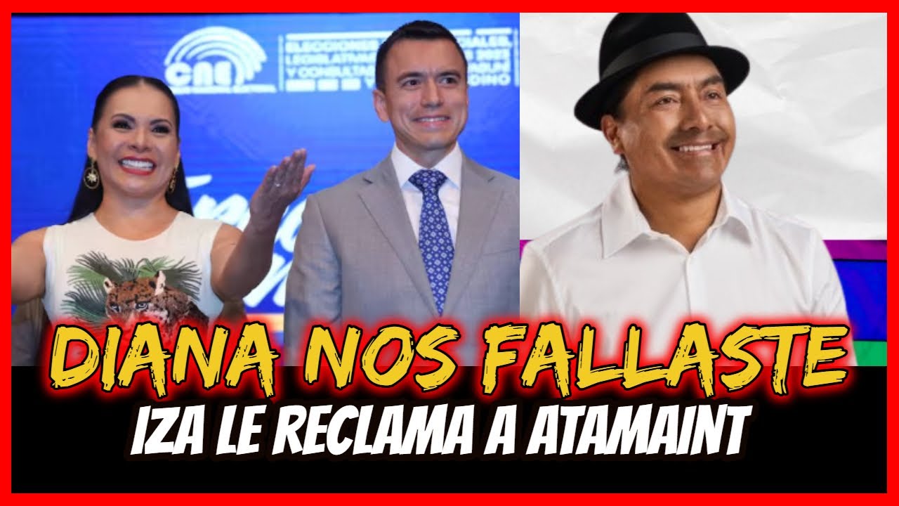 Diana nos fallaste. Iza recrimina a Atamaint - YouTube