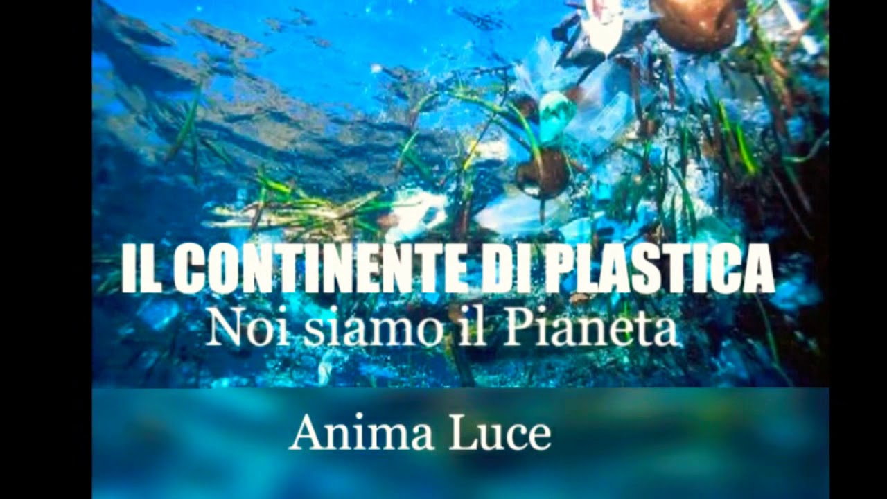 IL CONTINENTE DI PLASTICA - YouTube