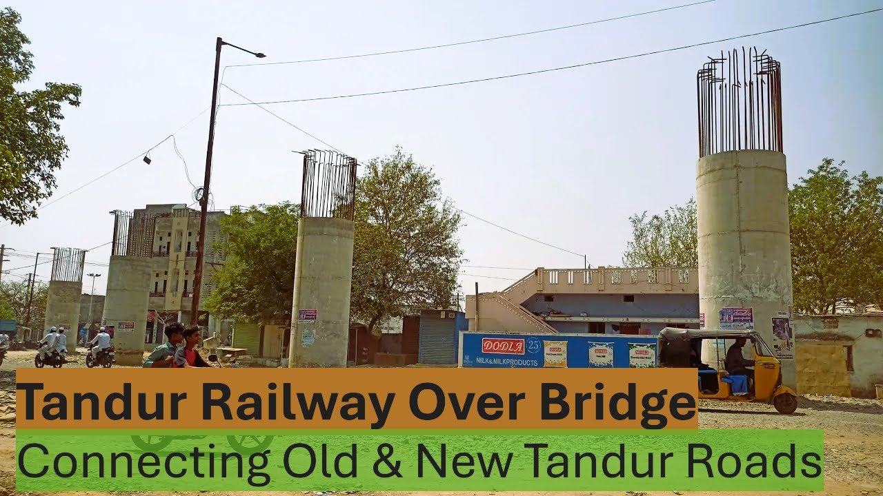 Tandur Railway Over Bridge ll Connecting Old and New Tandur ll April ...