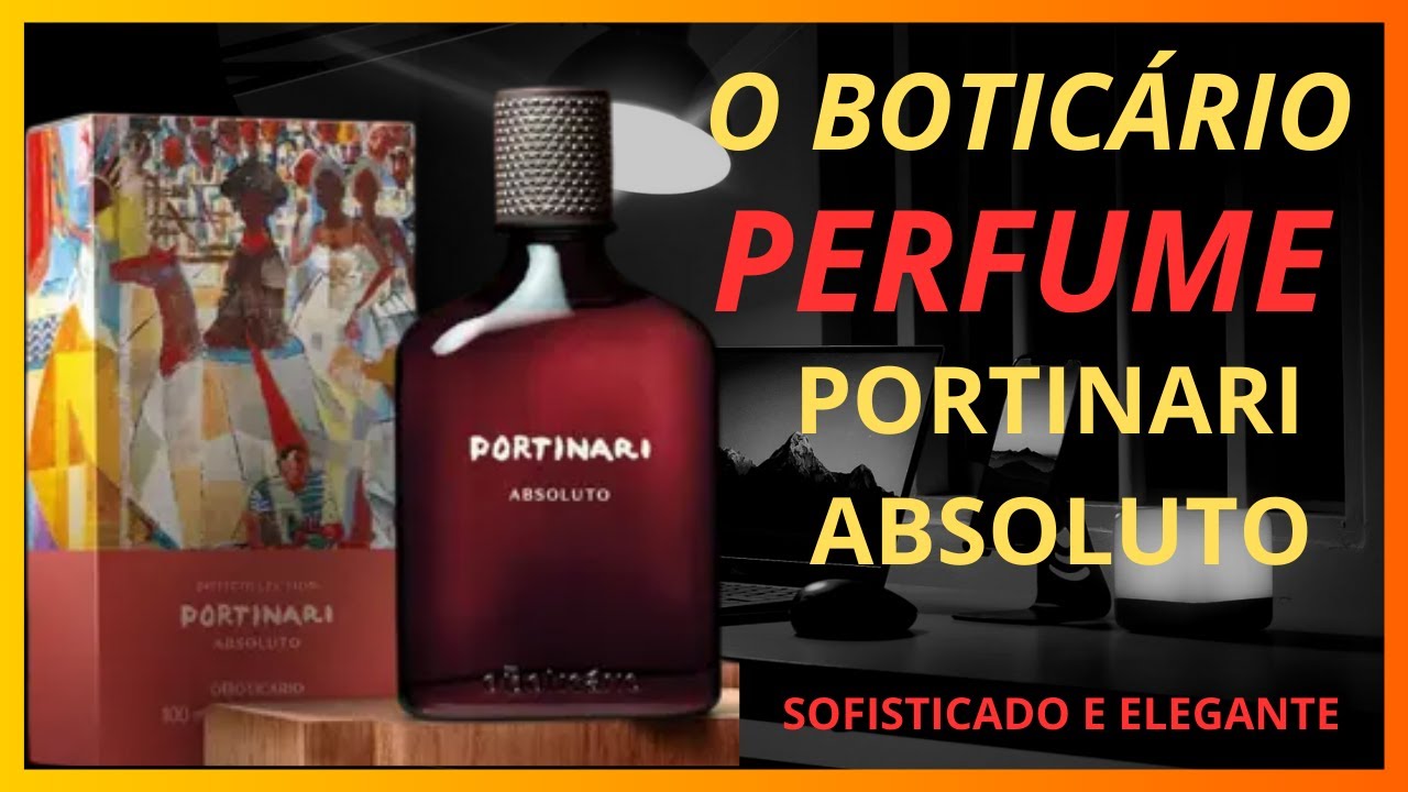 UM DOS MELHORES PERFUME DE O BOTICARIO PORTINARI ABSOLUTO E UM DOS ...