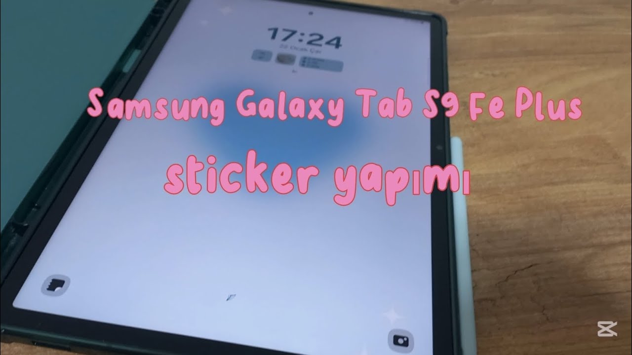 Samsung Galaxy Tab S9 Fe Plus ile sticker yapımı💖 - YouTube