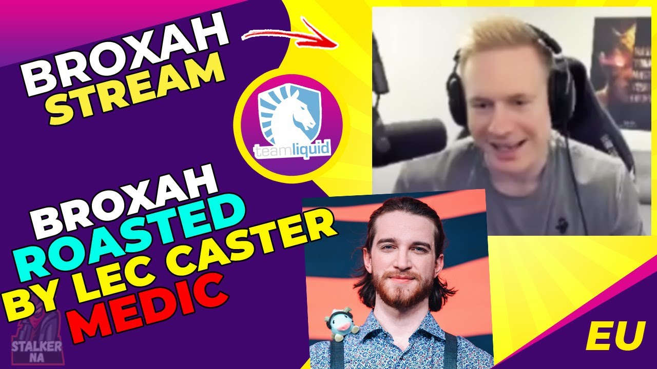 LEC Caster Medic ROASTED TL Broxah [FUNNY] - YouTube