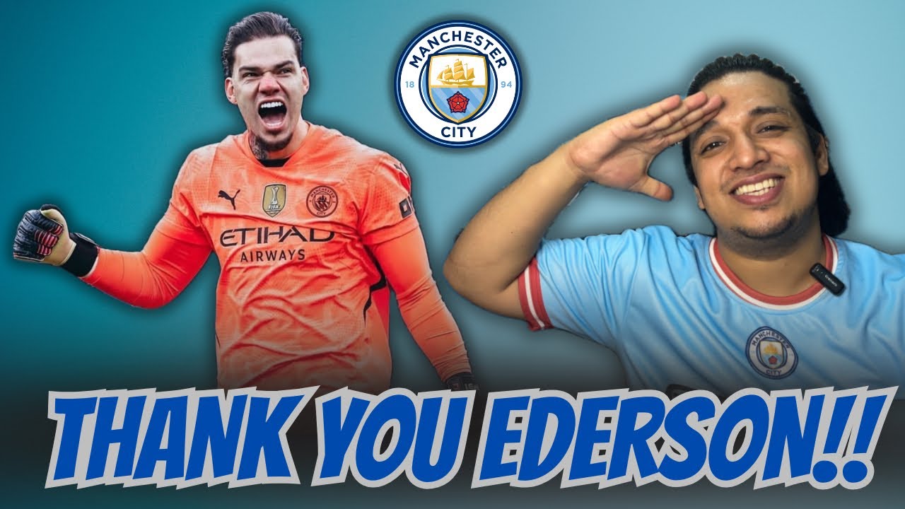 Saves, Assists, and Glory: Thank You Ederson for Everything!! - YouTube