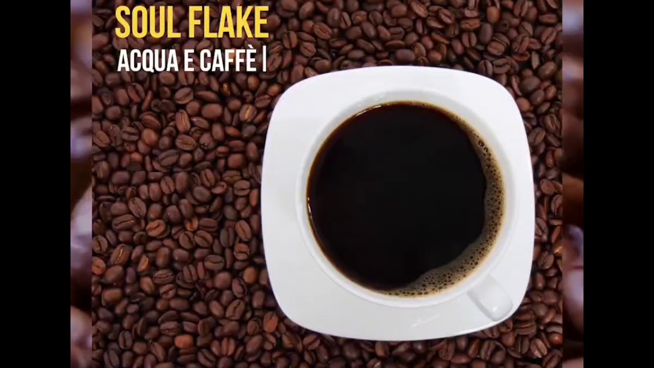 SOUL FLAKE - Acqua e Caffè (song version) - YouTube