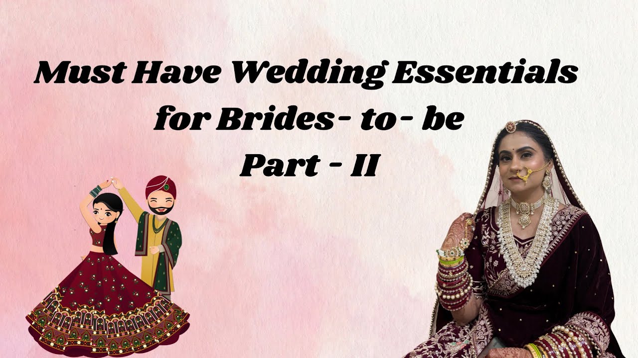 Bridal Wedding Checklist: Must have Essentials for BRIDE-TO-BE(Part 2 ...