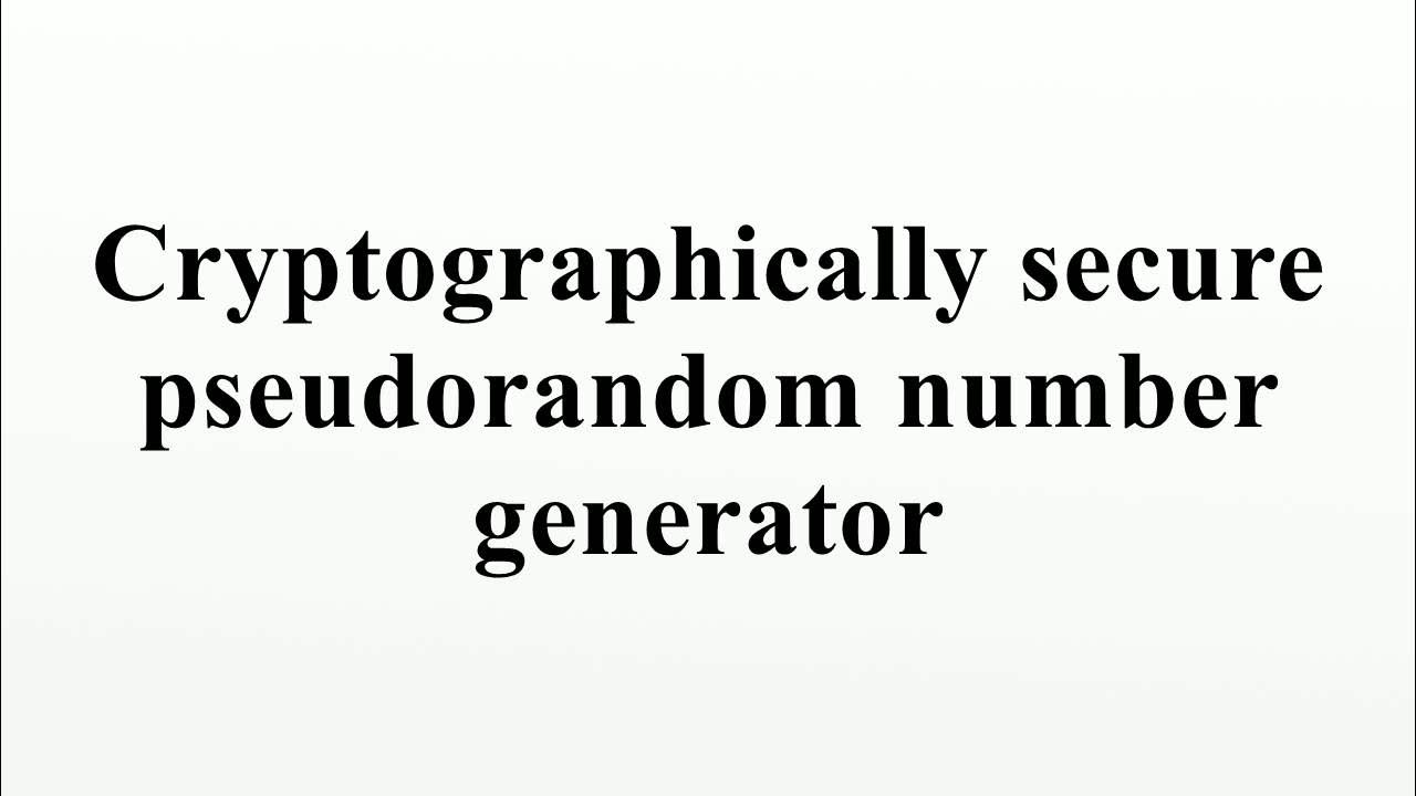 Cryptographically secure pseudorandom number generator - YouTube