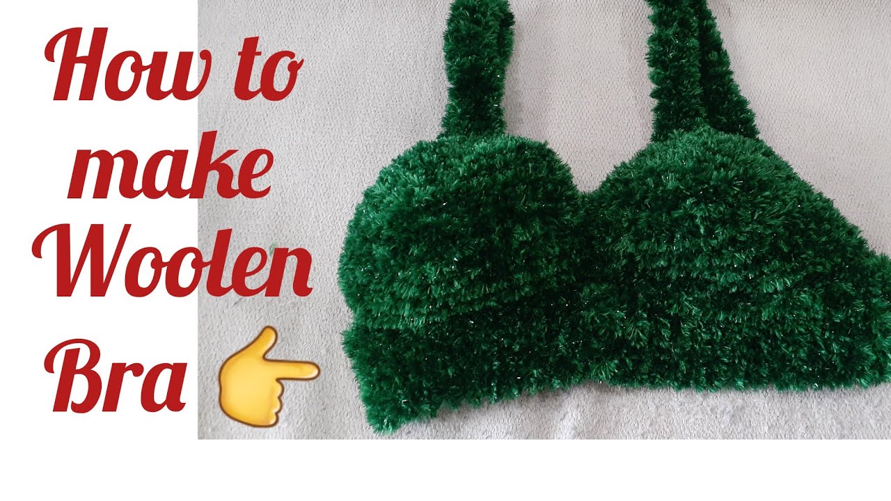 How to make Woolen Bra/ For beginners/woolen bra design - YouTube