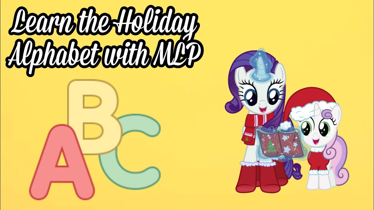 Learn the Holiday Alphabet with MLP - YouTube