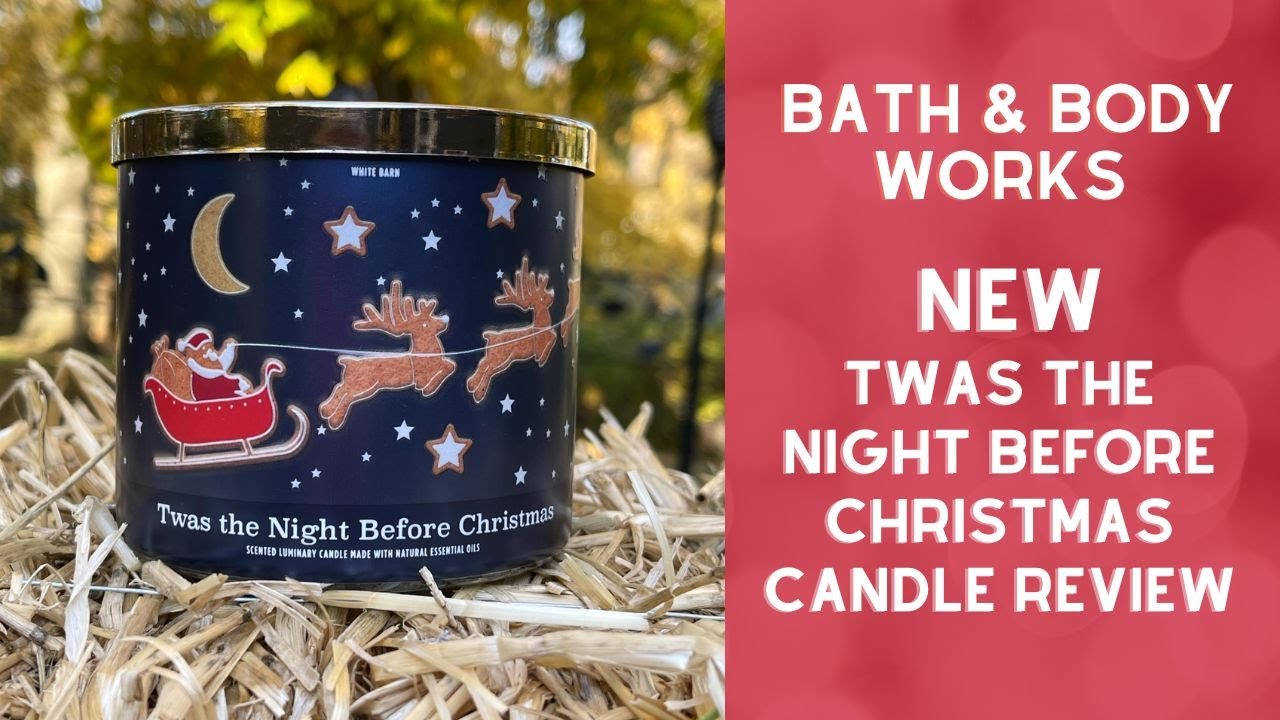 Bath & Body Works NEW Twas The Night Before Christmas Candle Review - YouTube