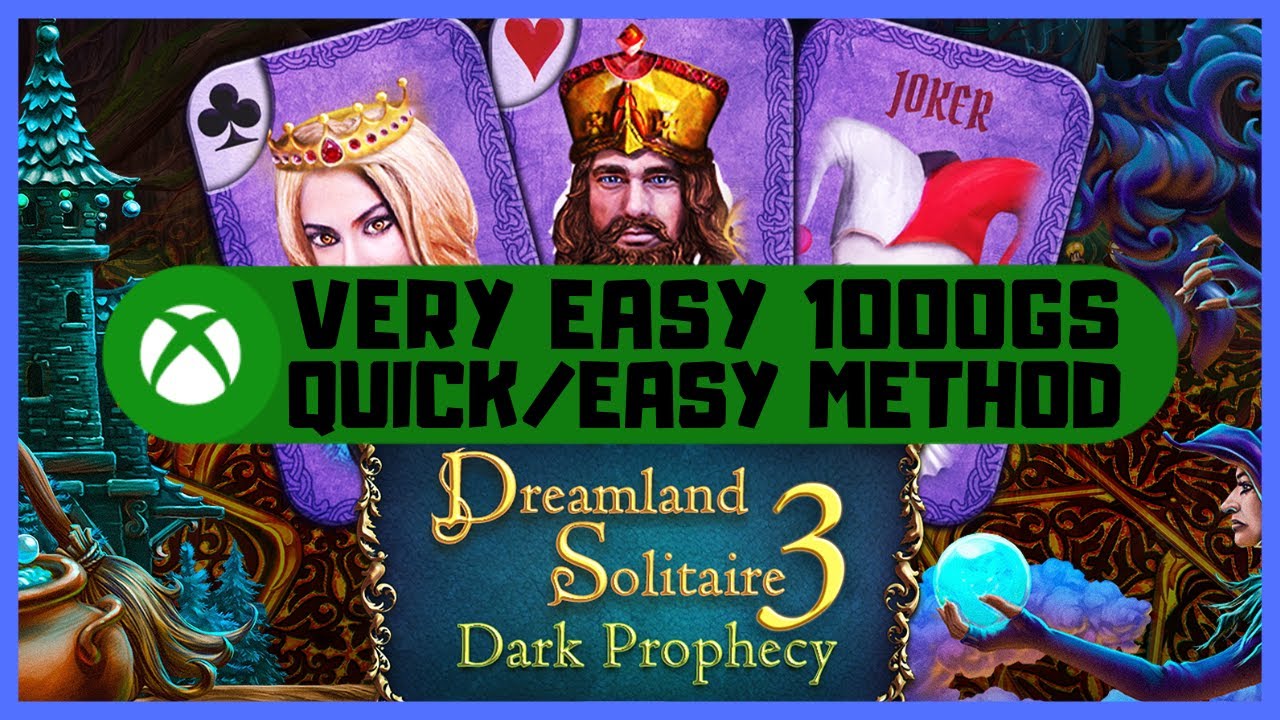 Dreamland Solitaire: Dark Prophecy #Xbox Very Easy 1000GS - Quick/Easy ...