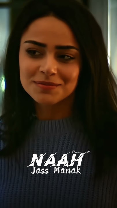 Naah (Jass Manak) #new #newslowed #song - YouTube