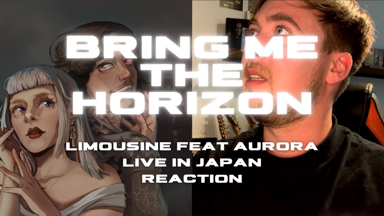 Bring Me The Horizon - Limousine feat. Aurora (Live from Japan) *REACTION* - YouTube