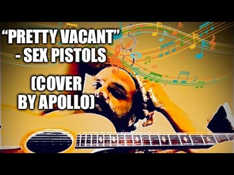 “Pretty Vacant” - Sex Pistols (Cover by Apollo) - YouTube