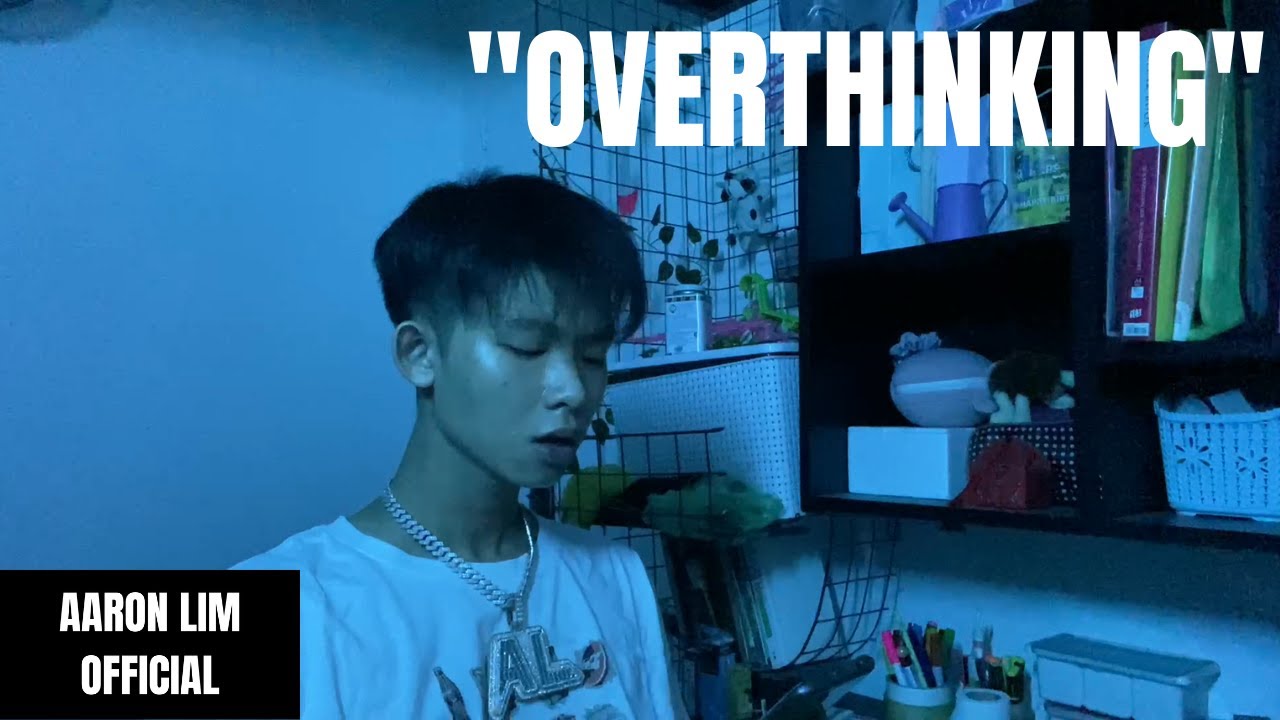 Aaron Lim - Overthinking (Official Music Video) - YouTube