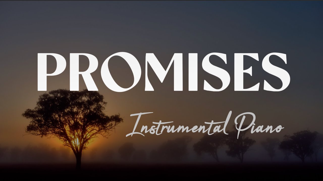 PROMISES | Instrumental Piano | Devotional | Prayer | Maverick City ...