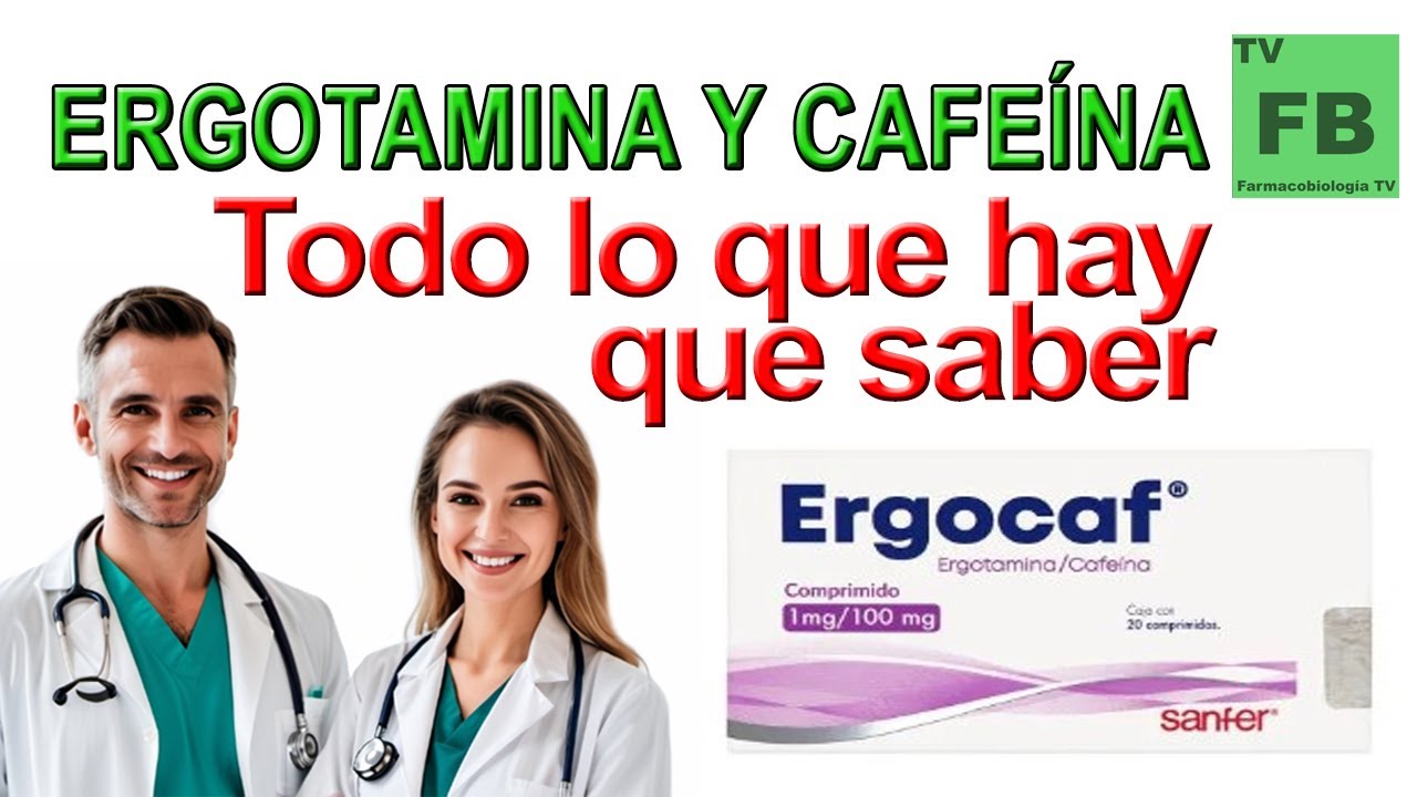 ERGOTAMINA Y CAFEINA, Para qué Sirve y todo lo que hay que saber ...