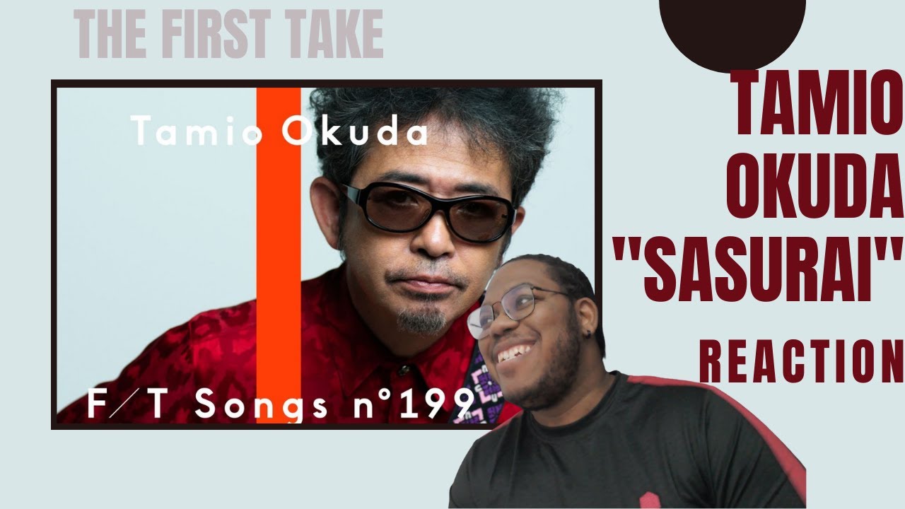 FIRST TIME LISTENING | The FIRST TAKE: Tamio Okuda - "さすらい" (Sasurai ...