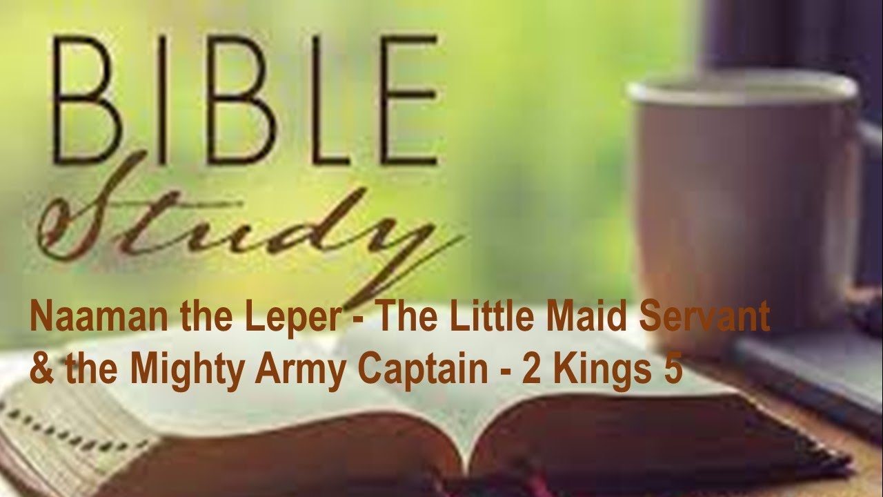 Naaman the Leper - The Little Maid Servant & the Mighty Army Captain 2 ...