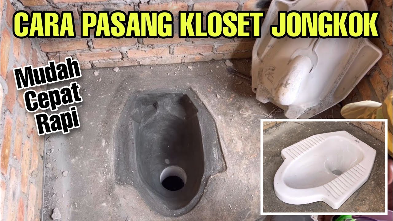 Cara memasang Kloset Jongkok yang Benar Cepat dan Mudah - YouTube