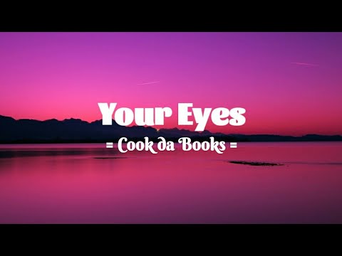 Your Eyes - Cook da Books - YouTube