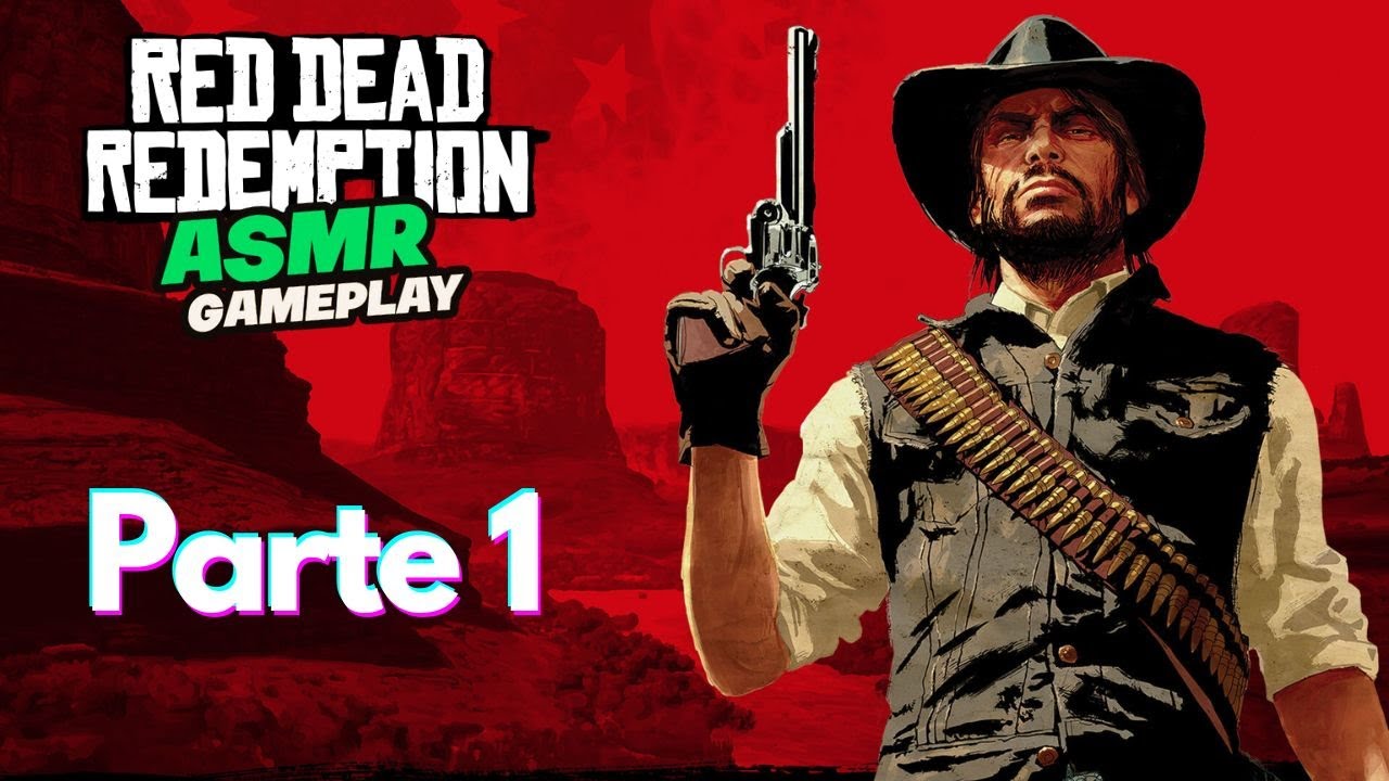 🎮 ASMR Red Dead Redemption 1 - Gameplay Parte 1 🕹️ - YouTube